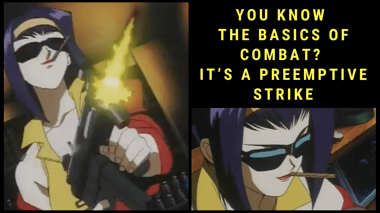Faye Valentine's Quote “You Know The Basics of Combat? It’s A ...