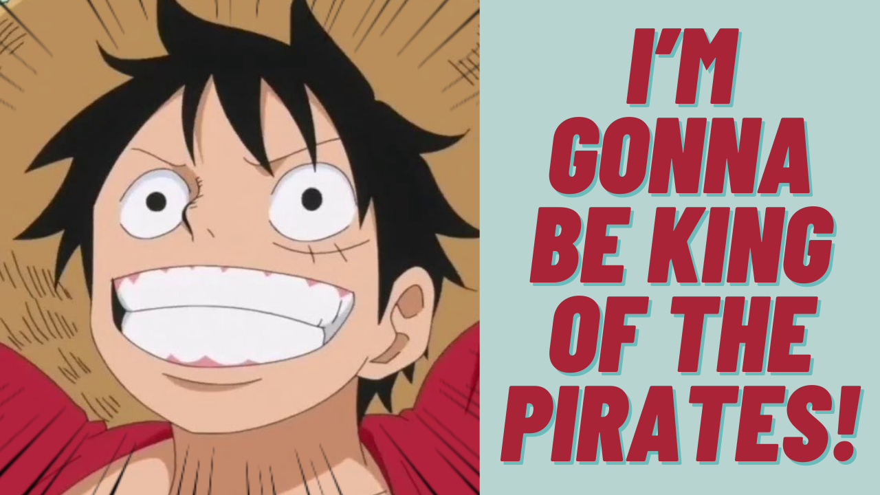 Luffy s Quote I m Gonna Be King Of The Pirates Easy Peasy Japanesey Luffy s Quote I m Gonna Be King Of The Pirates Easy Peasy Japanesey